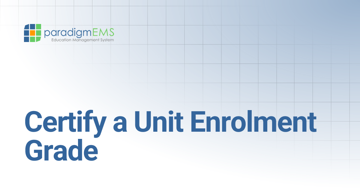 Certify a Unit Enrolment Grade | Silverband Documentation