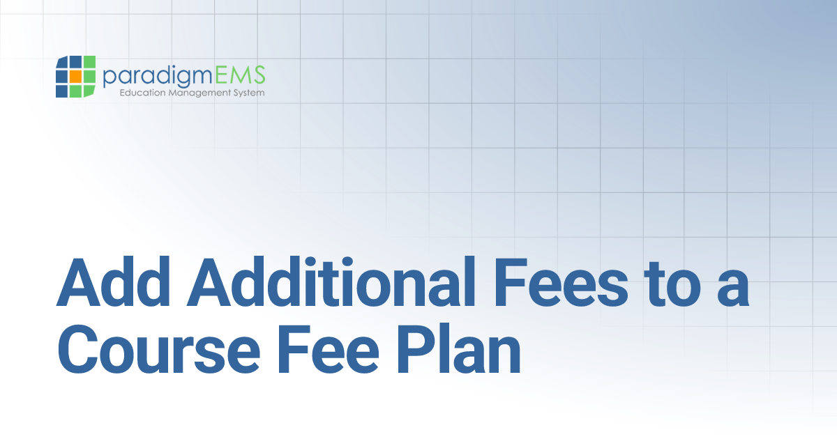 Add Additional Fees to a Course Fee Plan | Silverband Documentation