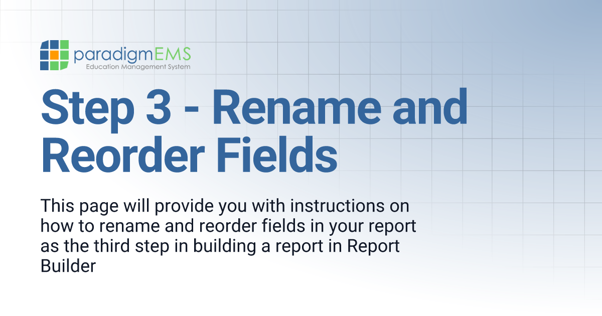 Step 3 - Rename and Reorder Fields | Silverband Documentation
