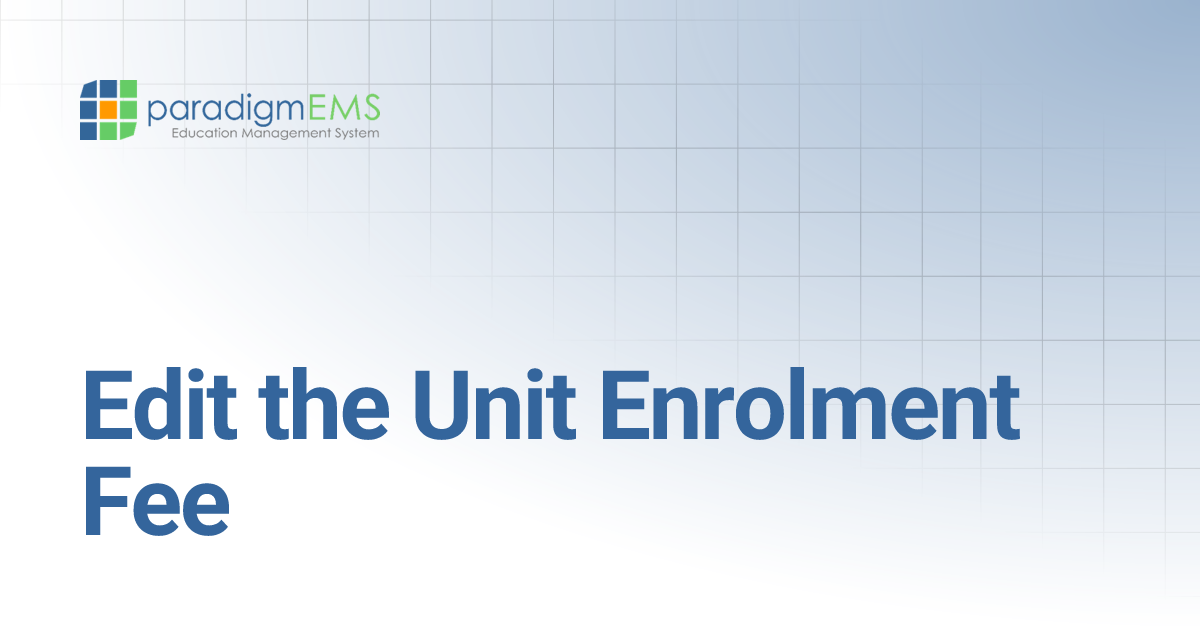 Edit the Unit Enrolment Fee | Silverband Documentation