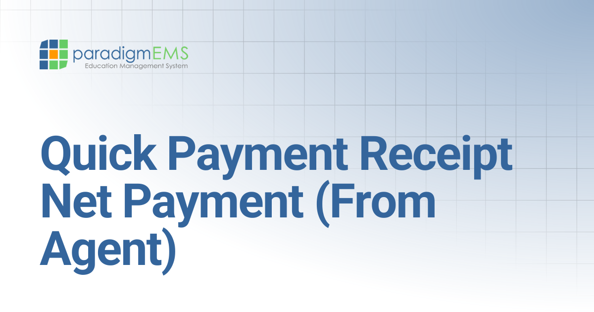 Quick Payment Receipt Net Payment (From Agent) | Paradigm Knowledge ...
