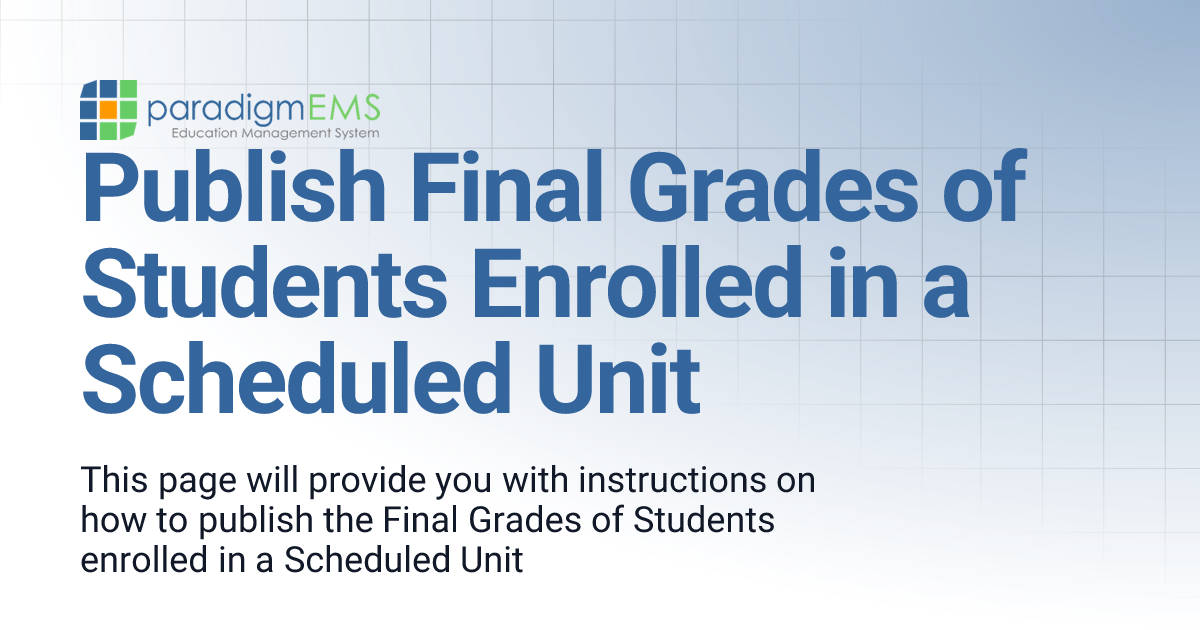 Publish Final Grades of Students Enrolled in a Scheduled Unit | Silverband Documentation