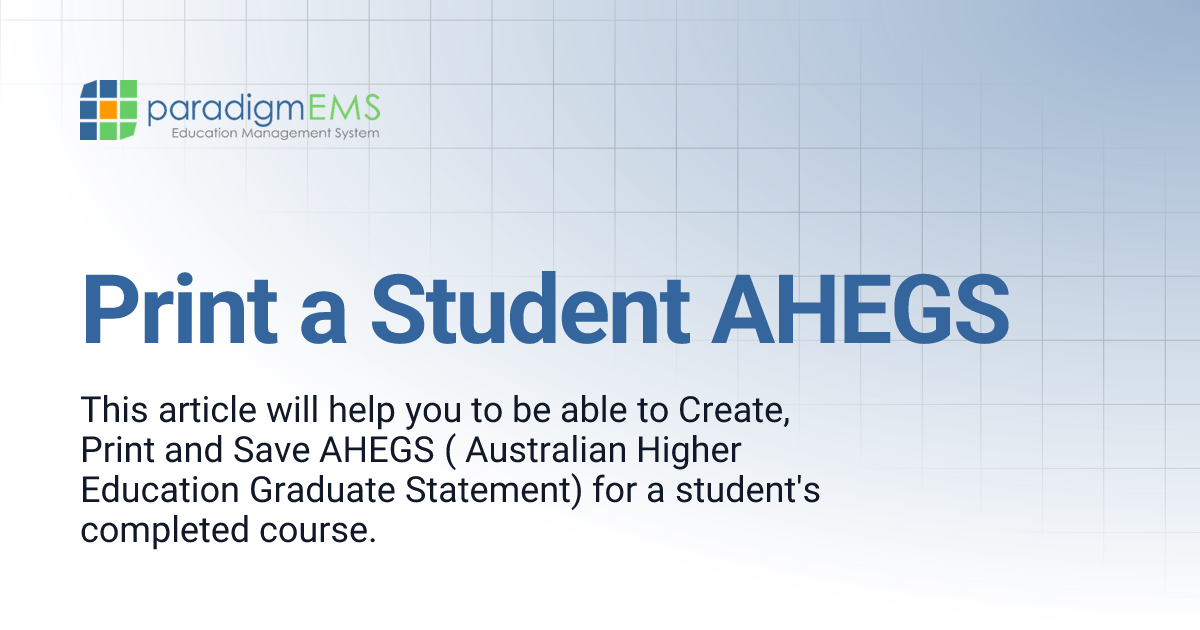 Print a Student AHEGS | Paradigm Knowledge Base | Silverband Documentation