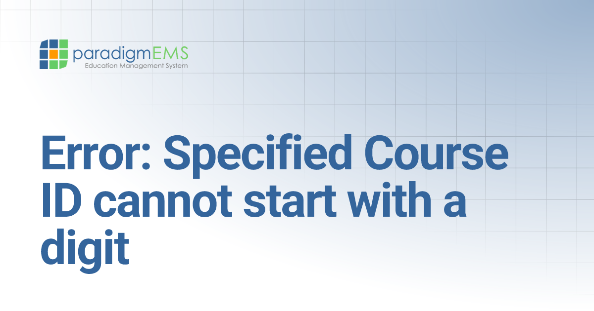 Error: Specified Course ID cannot start with a digit | Silverband Documentation
