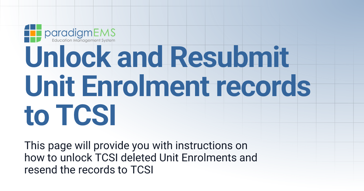 Unlock and Resubmit Unit Enrolment records to TCSI | Silverband Documentation