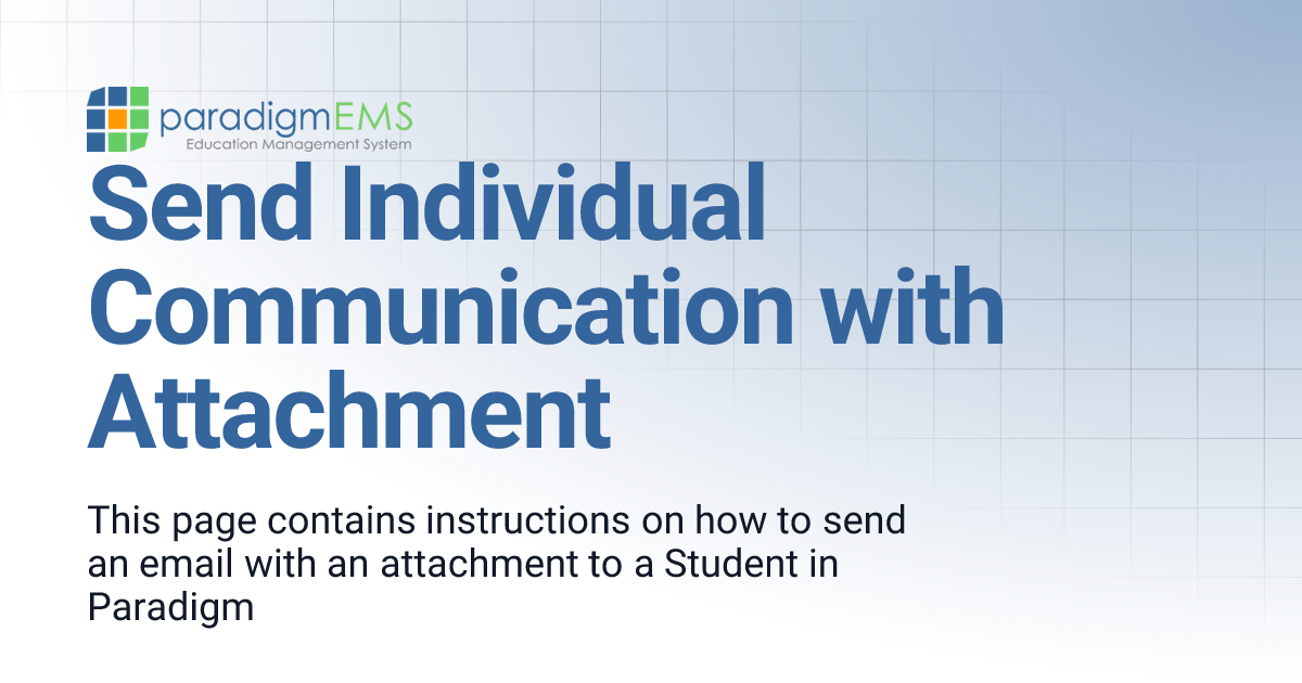 Send Individual Communication with Attachment | Paradigm Knowledge Base ...