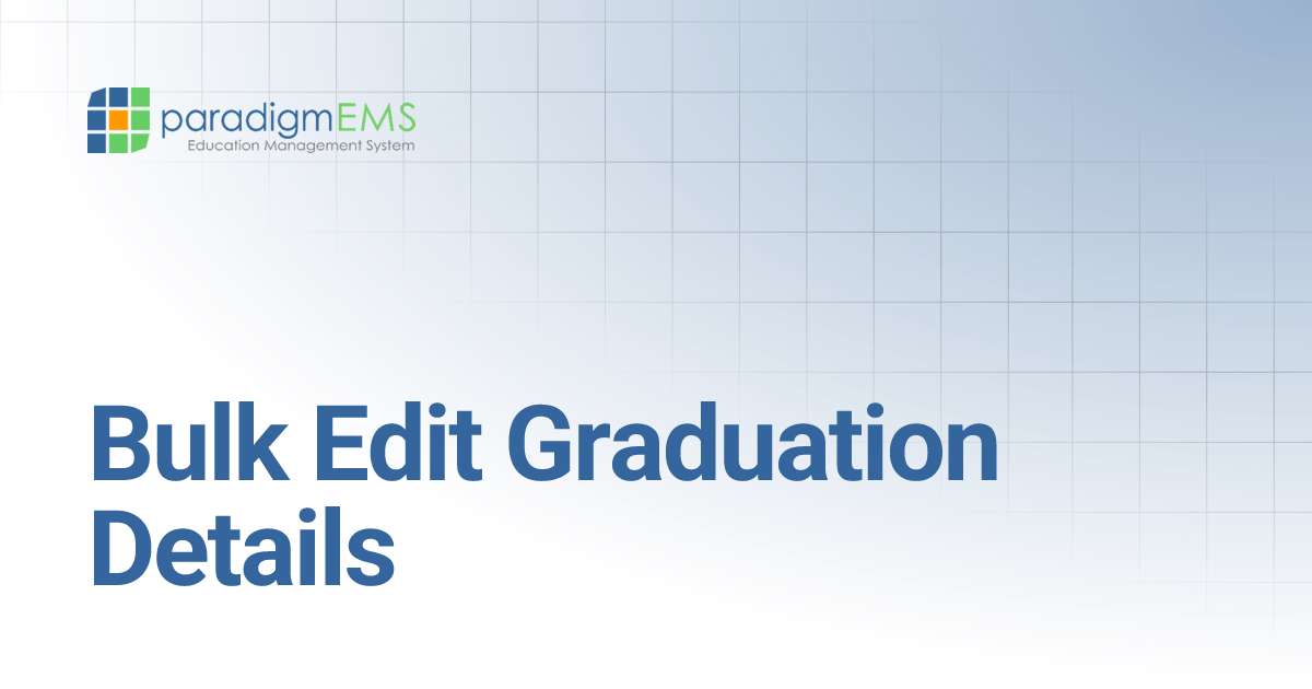 Bulk Edit Graduation Details | Silverband Documentation