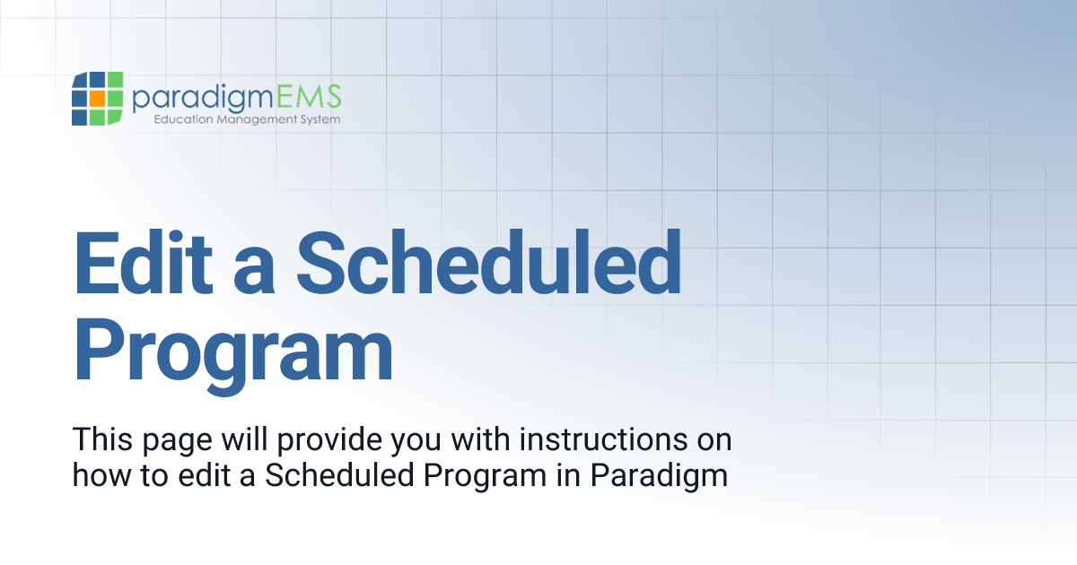 Edit a Scheduled Program | Paradigm Knowledge Base | Silverband Documentation
