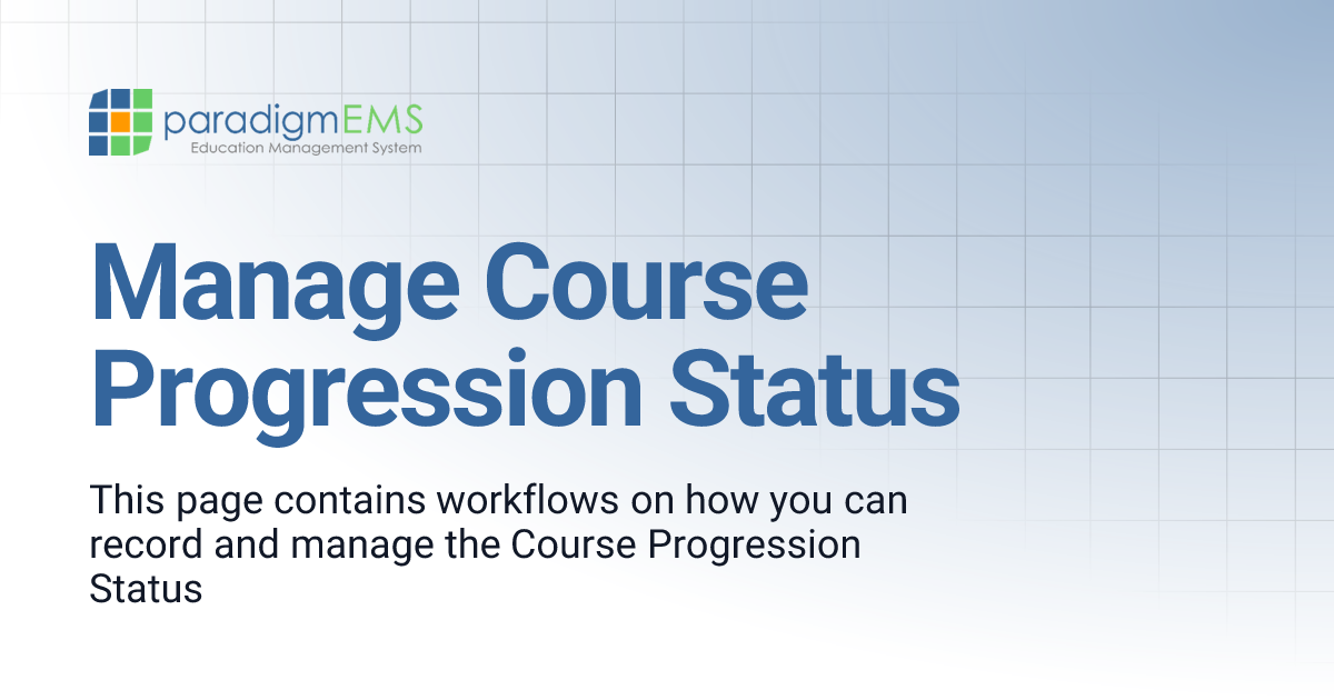 Manage Course Progression Status | Paradigm Knowledge Base | Silverband ...