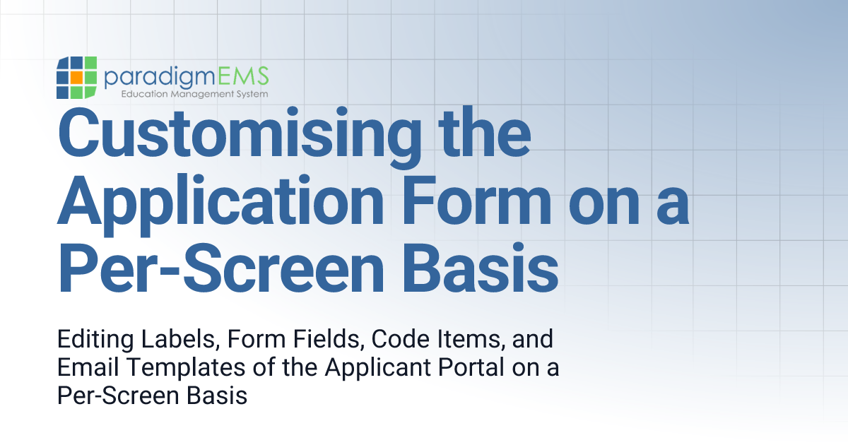 Customising the Application Form on a Per-Screen Basis | Paradigm Knowledge Base | Silverband ...