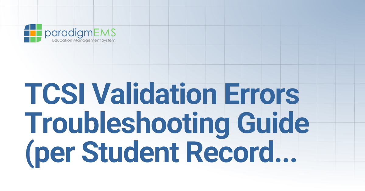 TCSI Validation Errors Troubleshooting Guide (per Student Record) | Silverband Documentation