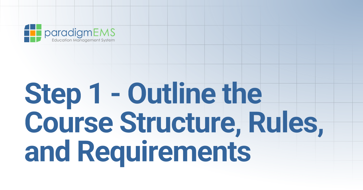 Step 1 - Outline the Course Structure, Rules, and Requirements | Silverband Documentation