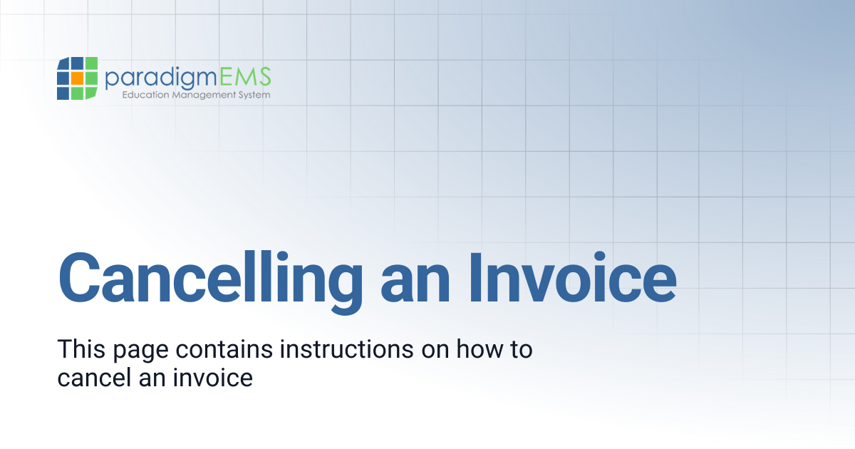 Cancelling an Invoice | Paradigm Knowledge Base | Silverband Documentation