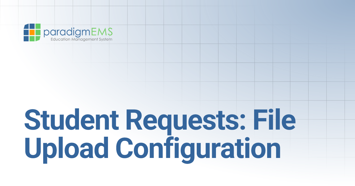 Student Requests: File Upload Configuration | Silverband Documentation