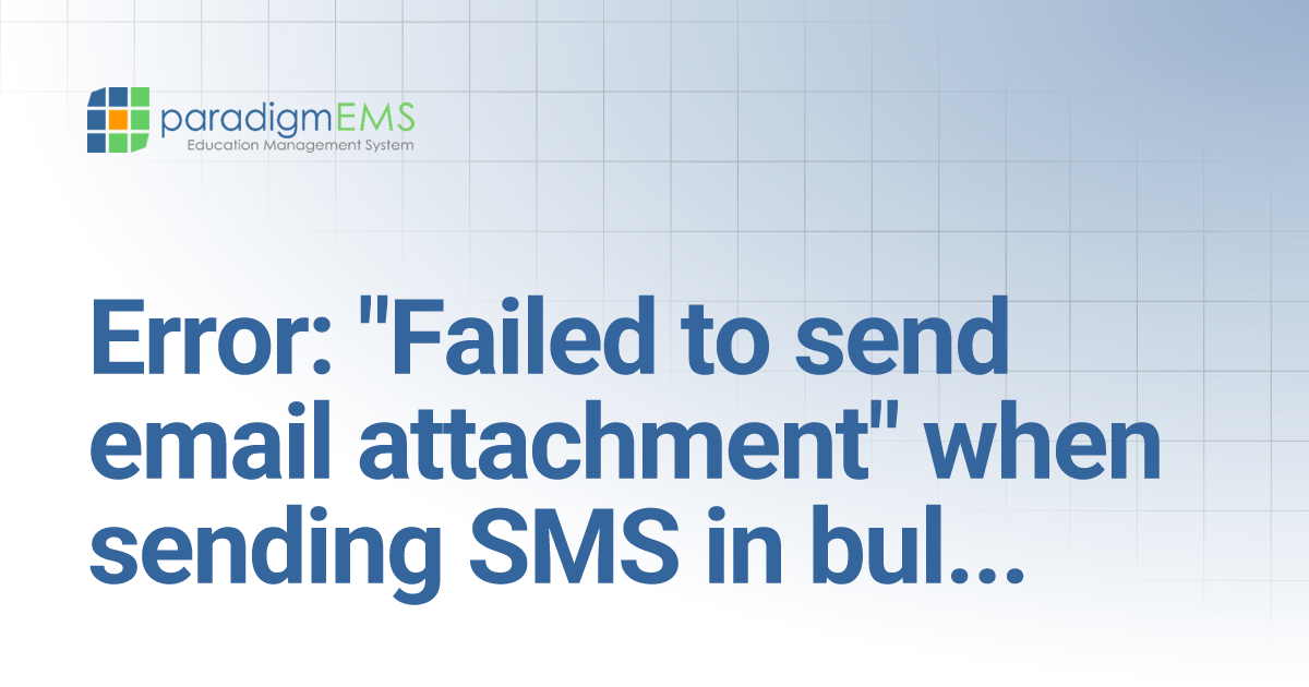 Error: "Failed to send email attachment" when sending SMS in bulk | Silverband Documentation