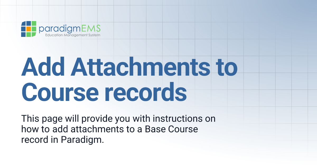 Add Attachments to Course records | Paradigm Knowledge Base | Silverband Documentation