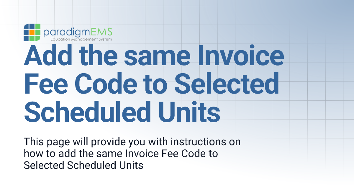 Add the same Invoice Fee Code to Selected Scheduled Units | Silverband Documentation