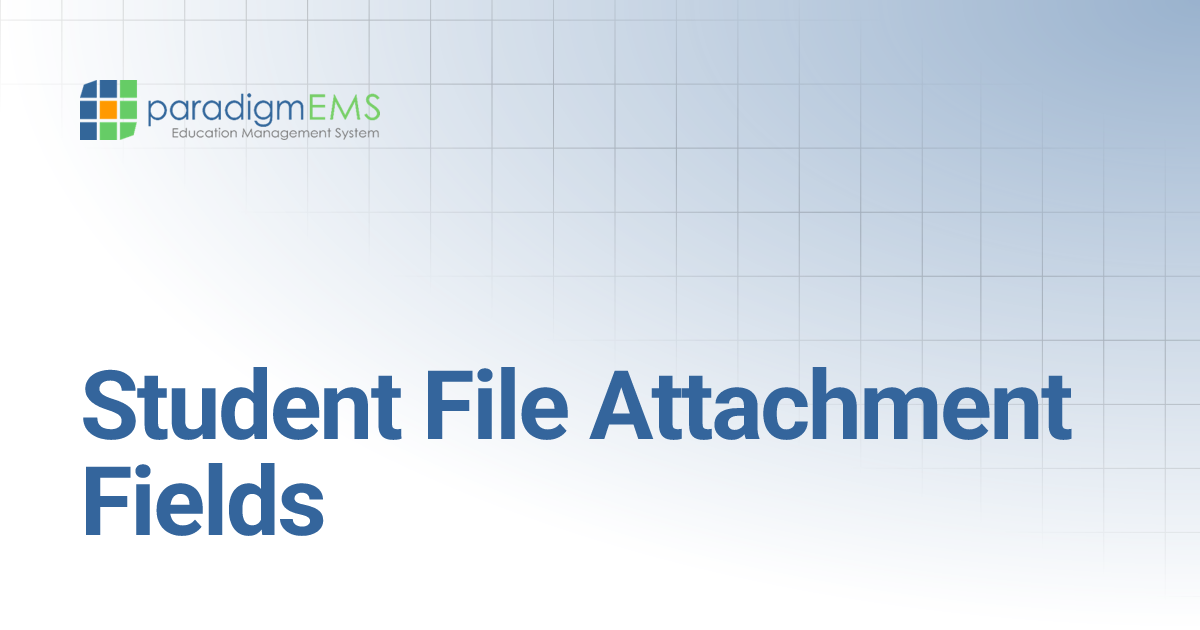 Student File Attachment Fields | Silverband Documentation