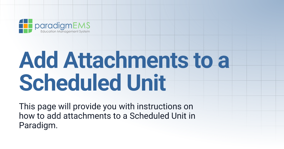 Add Attachments to a Scheduled Unit | Silverband Documentation