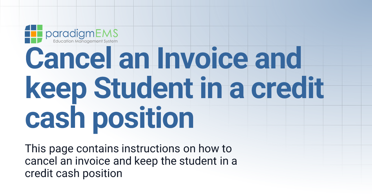 Cancel an Invoice and keep Student in a credit cash position | Silverband Documentation
