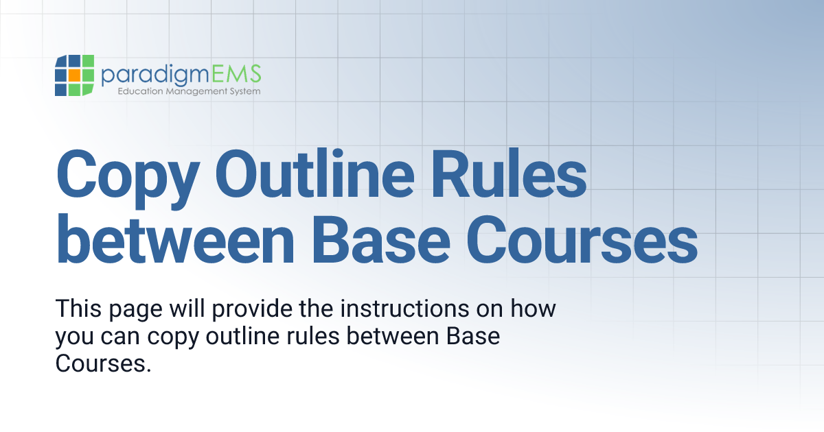 Copy Outline Rules between Base Courses | Silverband Documentation