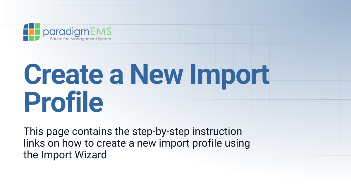 Create a New Import Profile | Paradigm Knowledge Base | Silverband ...