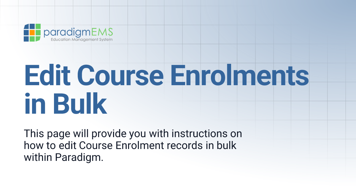 Edit Course Enrolments in Bulk | Paradigm Knowledge Base | Silverband Documentation