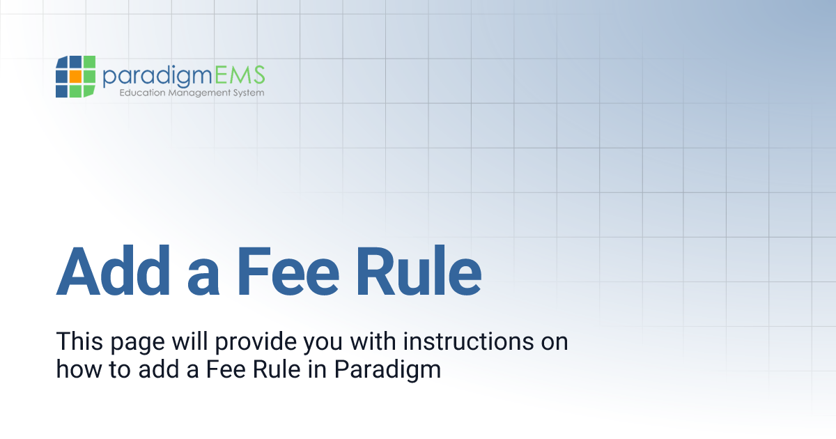 Add a Fee Rule | Paradigm Knowledge Base | Silverband Documentation
