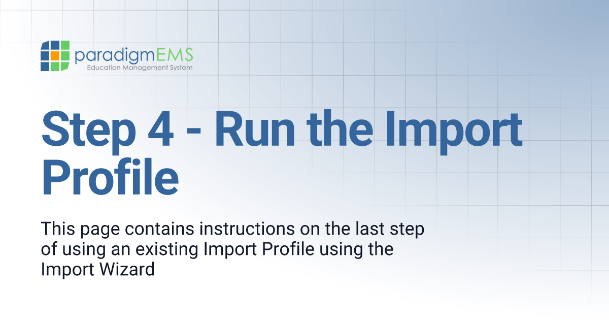 Step 4 - Run the Import Profile | Silverband Documentation