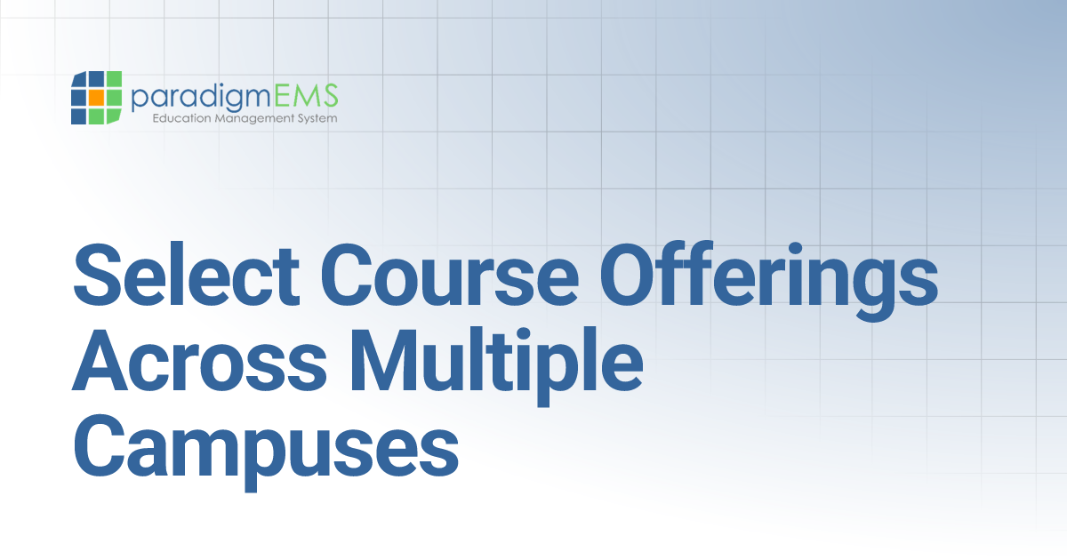 Select Course Offerings Across Multiple Campuses | Paradigm Knowledge Base | Silverband ...