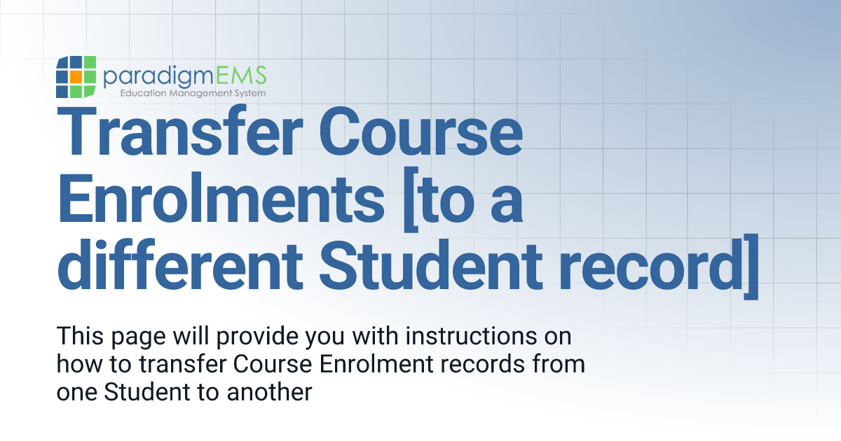 Transfer Course Enrolments [to a different Student record] | Silverband Documentation