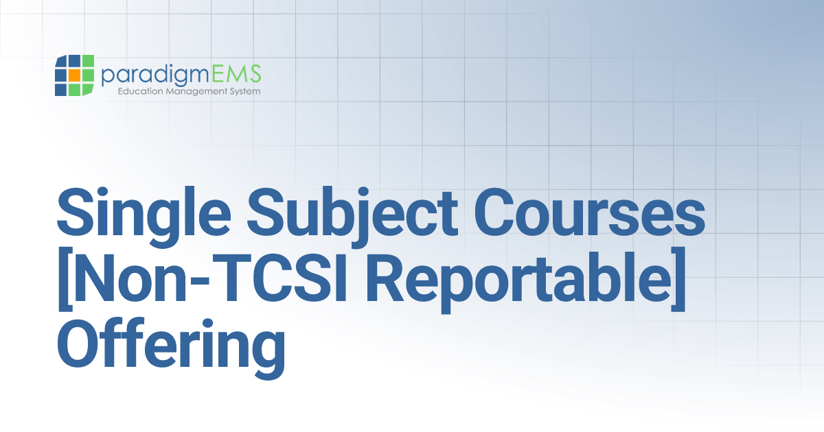 Single Subject Courses [Non-TCSI Reportable] Offering | Silverband Documentation